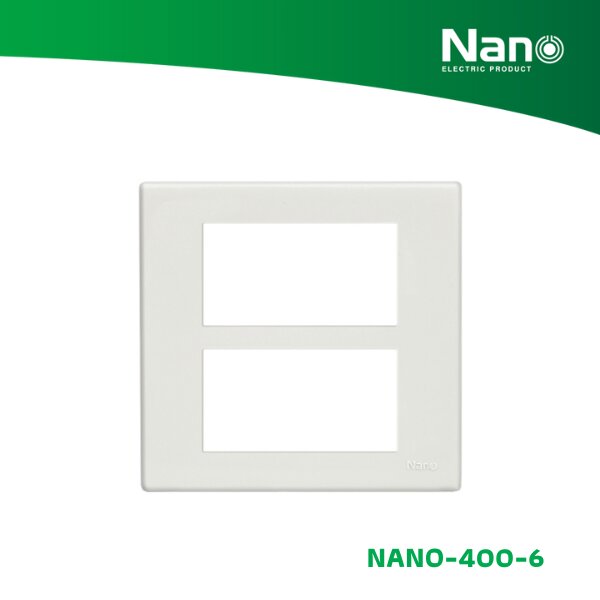 NANO หน้ากากขอบเหลี่ยม 4x4 นิ้ว 6 ช่อง Classic series สีขาว (80 ชิ้น/กล่อง) รุ่น NANO-400-6 ...