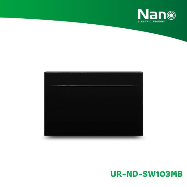 NANO สวิทซ์ 1 ทาง 16A 250V ขนาด 3 ช่อง Nordic series สีดำด้าน (1 ชิ้น/กล่อง) รุ่น UR-ND-SW103MB ...