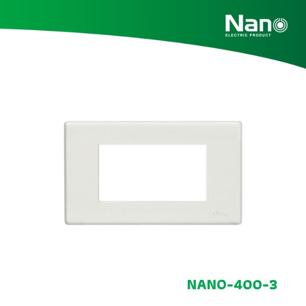 NANO หน้ากากขอบเหลี่ยม 2x4 นิ้ว 3 ช่อง Classic series สีขาว (80 ชิ้น/กล่อง) รุ่น NANO-400-3 ...