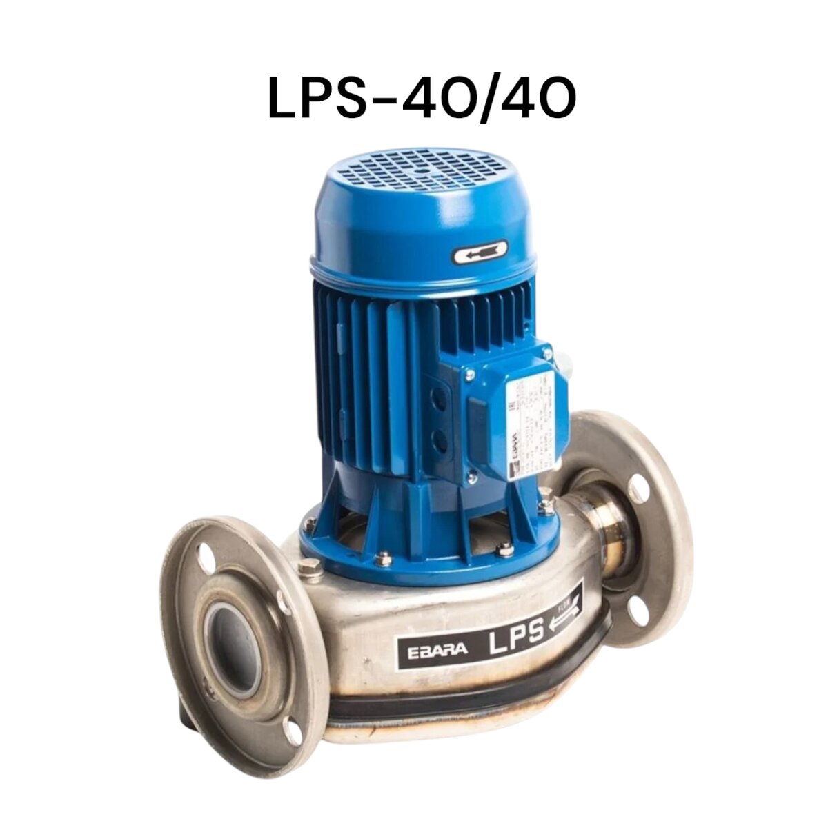 EBARA LPS-40/40 ปั๊มหอยโข่งสแตนเลส (แบบแนวตั้ง IN-LINE) 1-3/4 x 1-3/4 ...